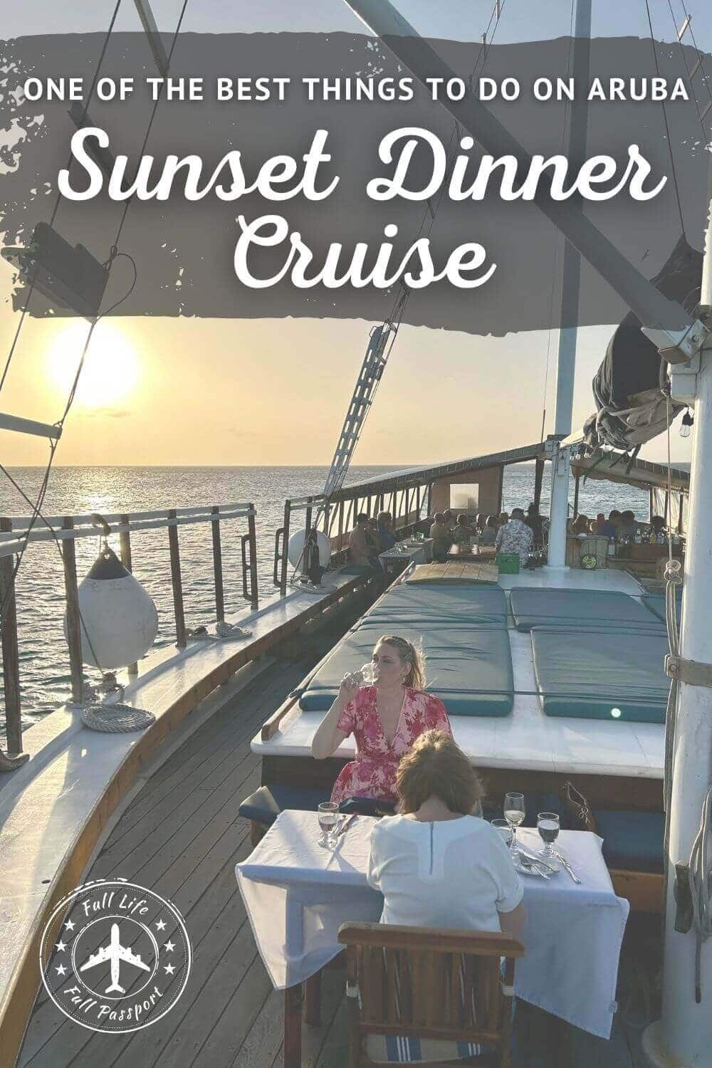 Worth the Splurge: An Aruba Sunset Dinner Cruise | Full Life, Full Passport