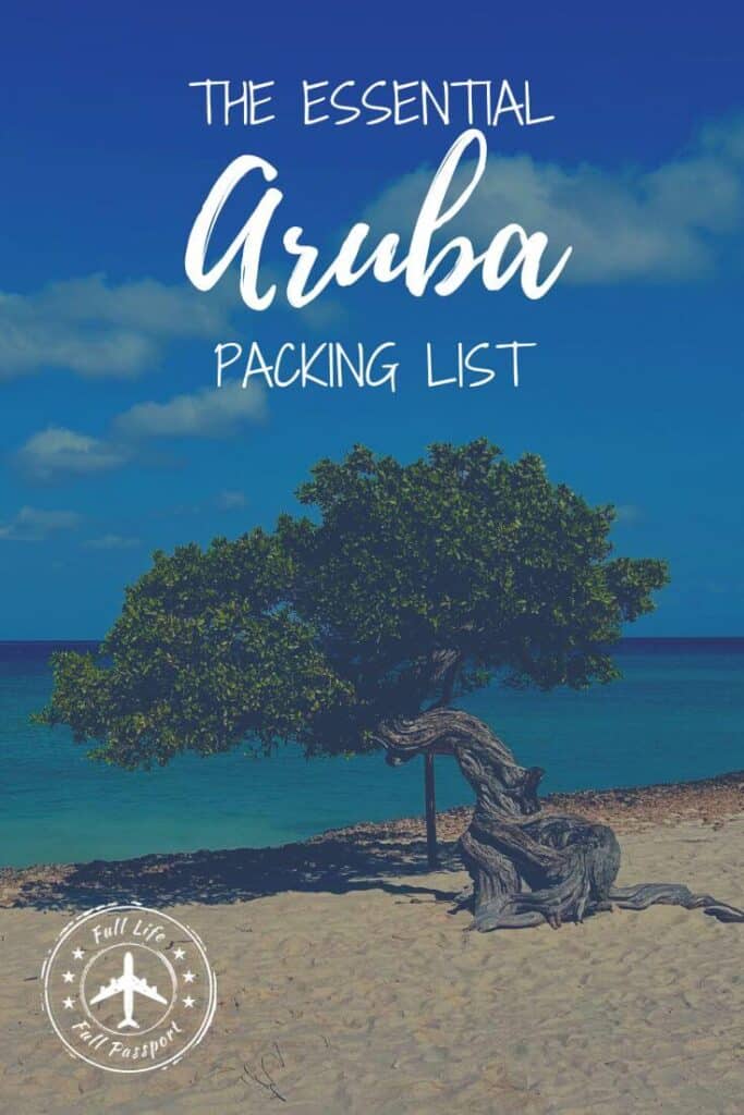 The Essential Aruba Packing List | Full Life, Full Passport