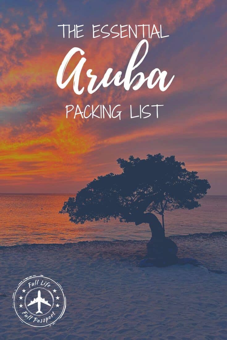 The Essential Aruba Packing List | Full Life, Full Passport